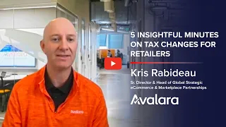 (Video) 5 Insightful Minutes On 2024's Retail Tax Changes With Avalara ...