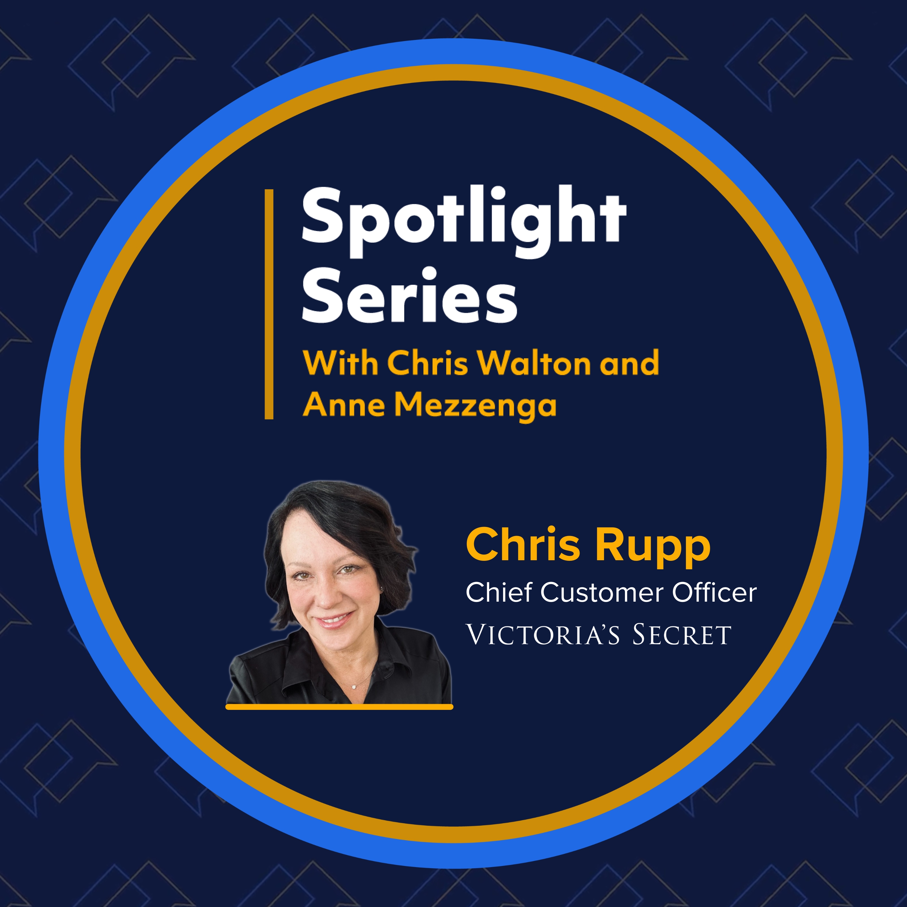 Spotlight Series | Victoria's Secret CCO Chris Rupp On Transforming CX ...
